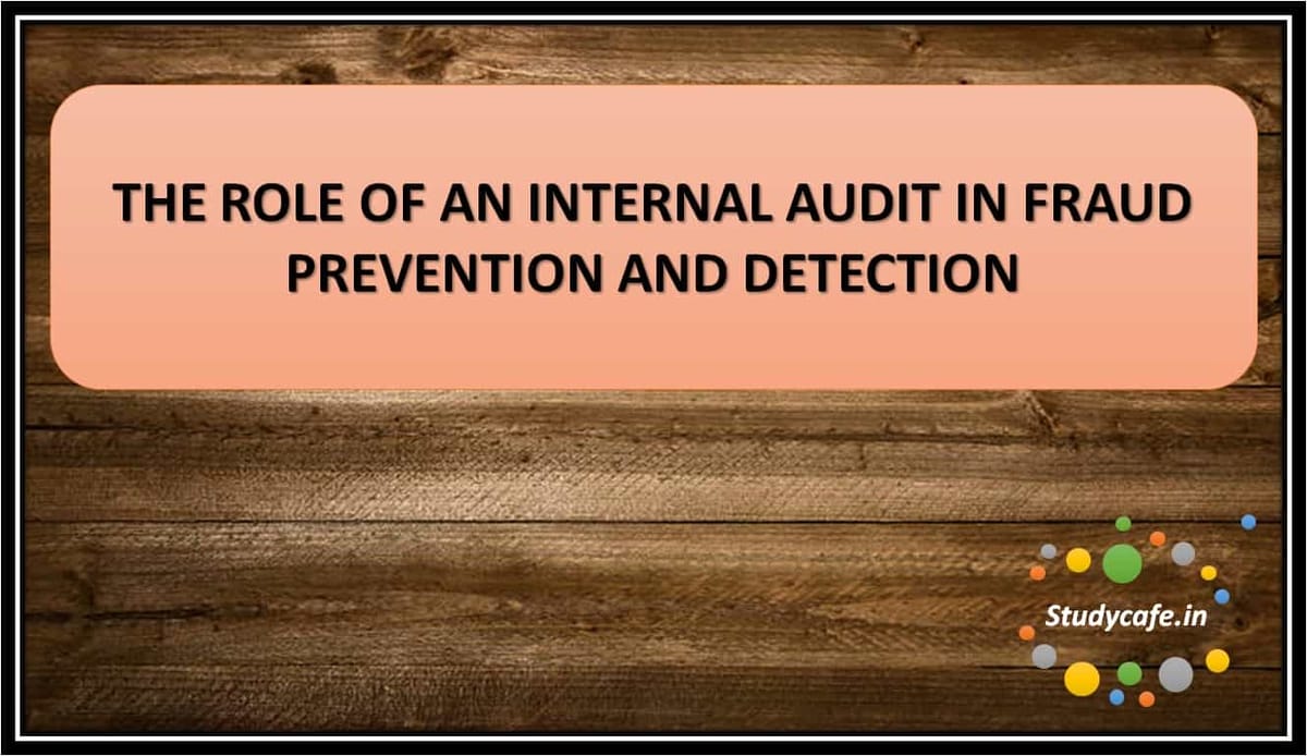 THE ROLE OF AN INTERNAL AUDIT IN FRAUD PREVENTION AND DETECTION