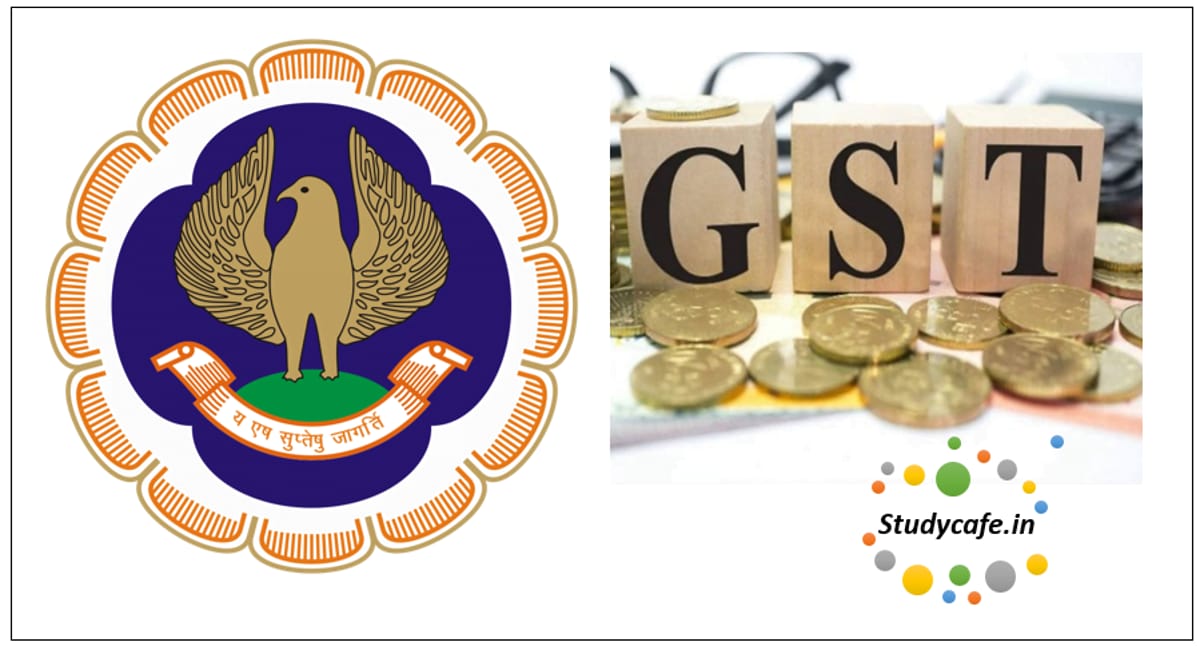 ICAI Issued Updated Background Material On GST Acts And Rules ICAI Issued Updated Background Material On GST Acts And Rules