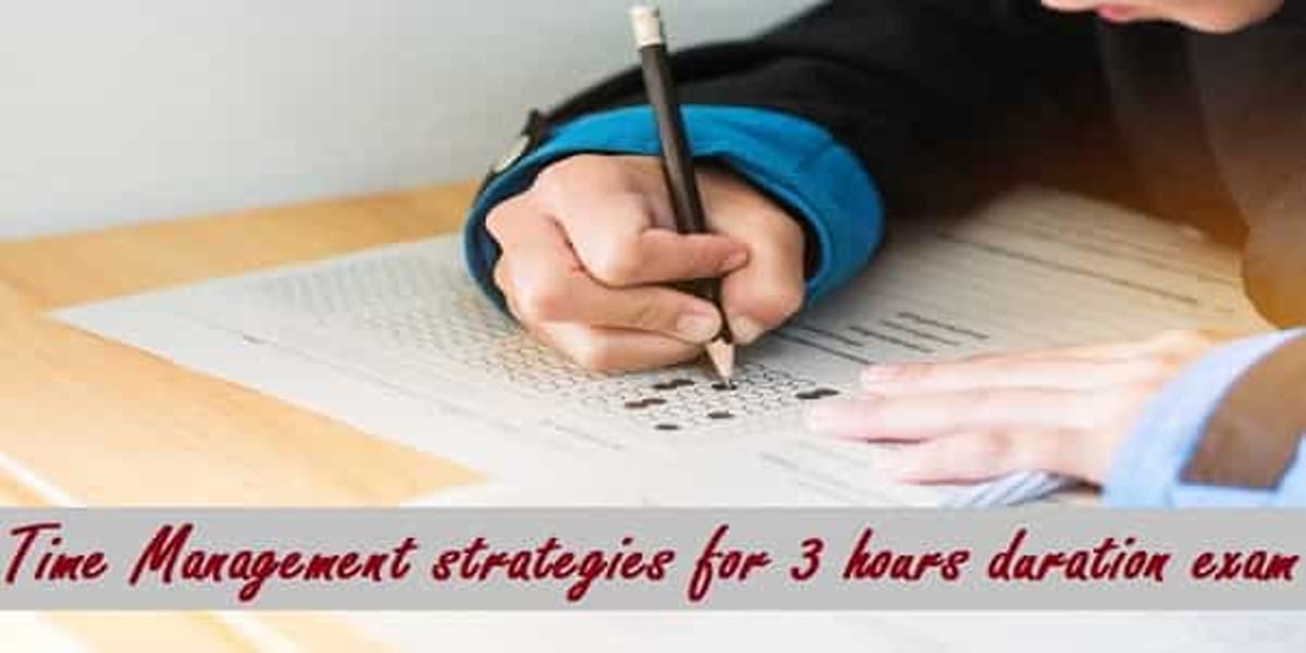 Time Management strategies of 3 hours during exam time