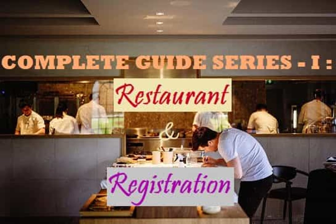 COMPLETE GUIDE SERIES – I : RESTAURANT & REGISTRATION
