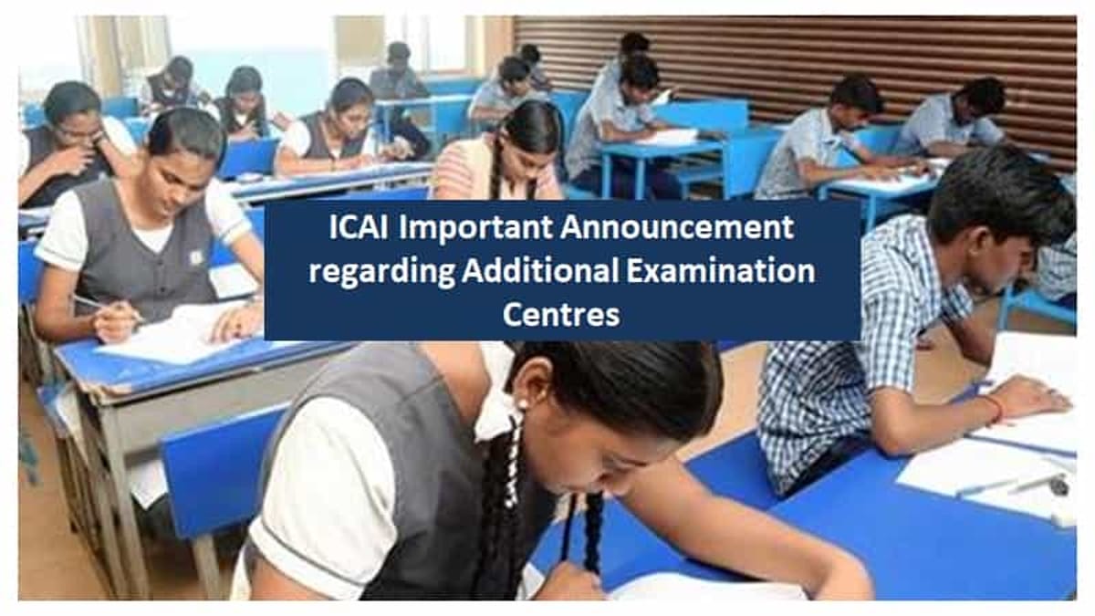 ICAI Important Announcement regarding Additional Examination Centres