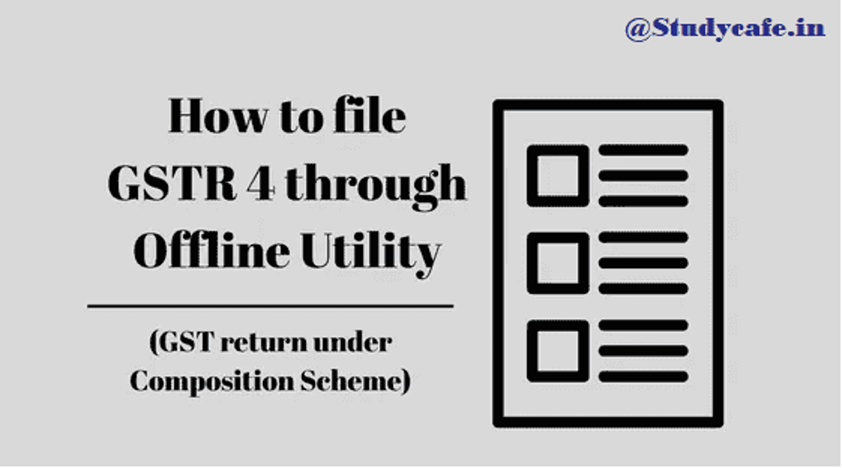How to use offline Tool to prepare Form GSTR-4