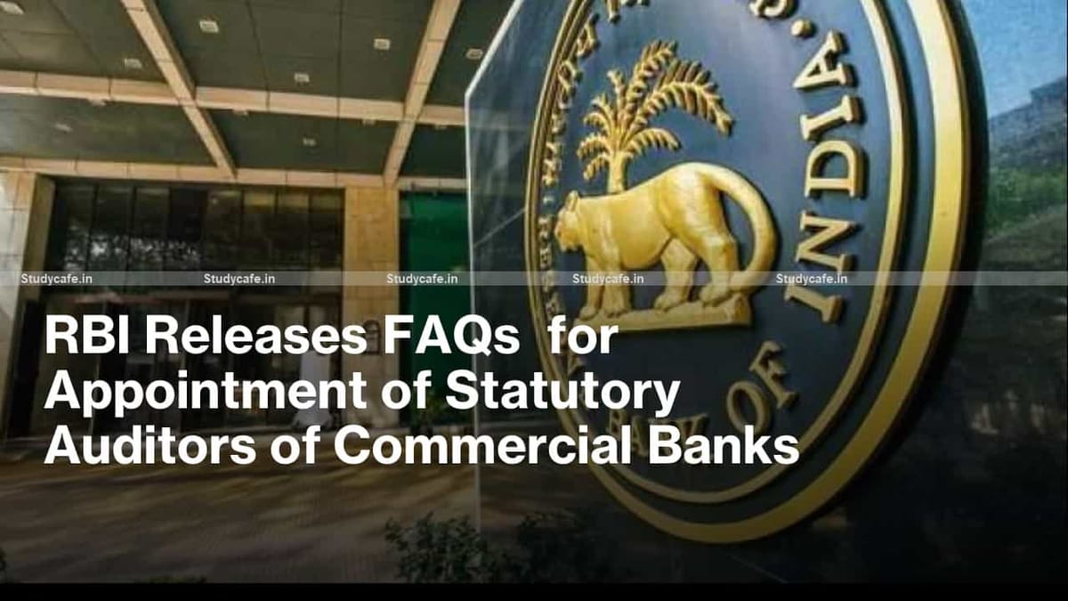 RBI Releases FAQs for Appointment of Statutory Auditors of Commercial Banks