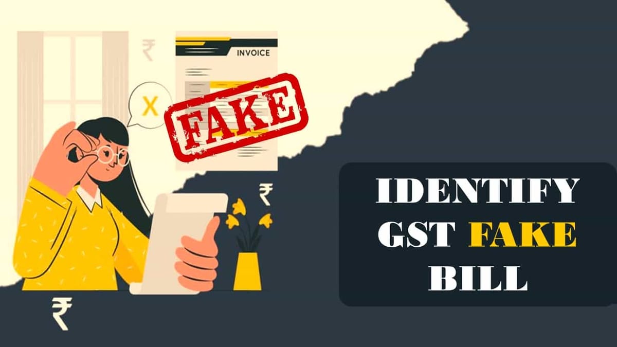 How To Identify Fake Gst Bill at Robert Mulkey blog