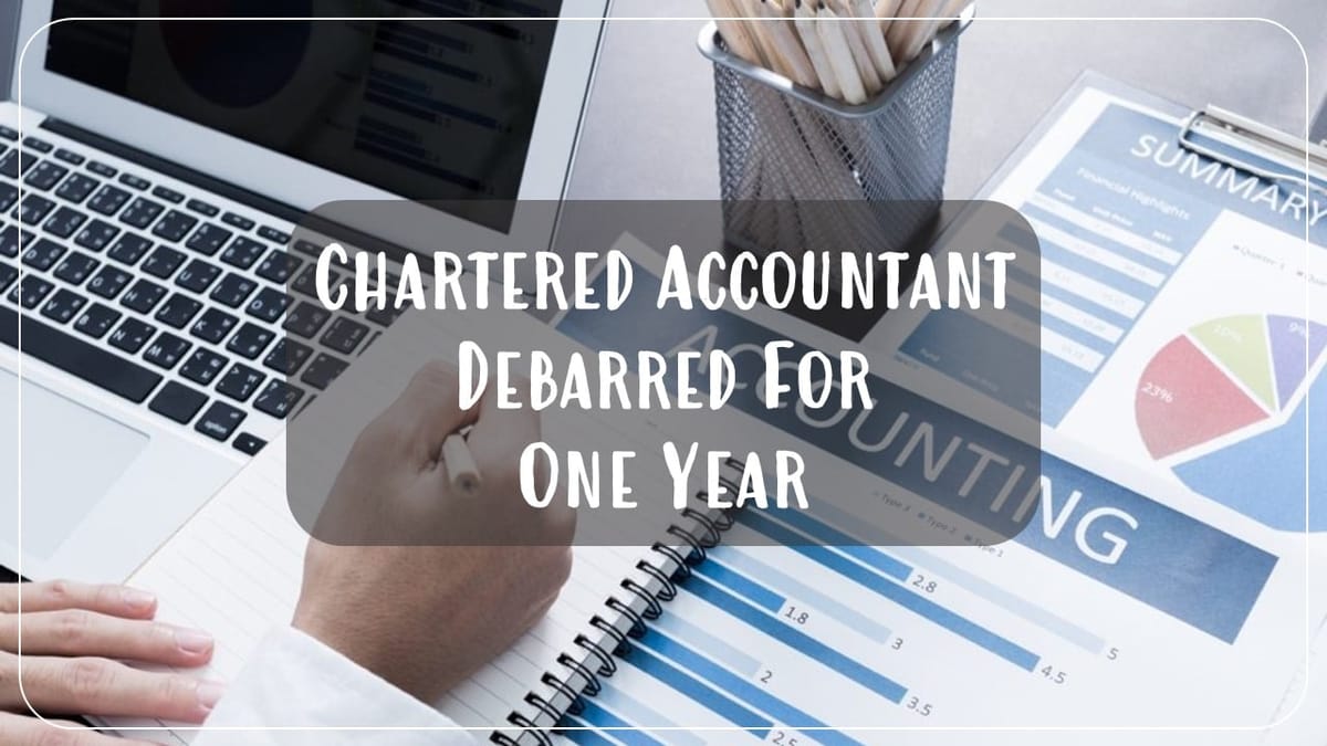 CA Debarred for One year for failure of detection of Fraud