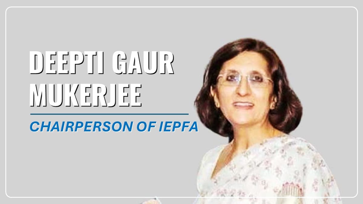 MCA appoints Deepti Gaur Mukerjee as the Chairperson of IEPFA