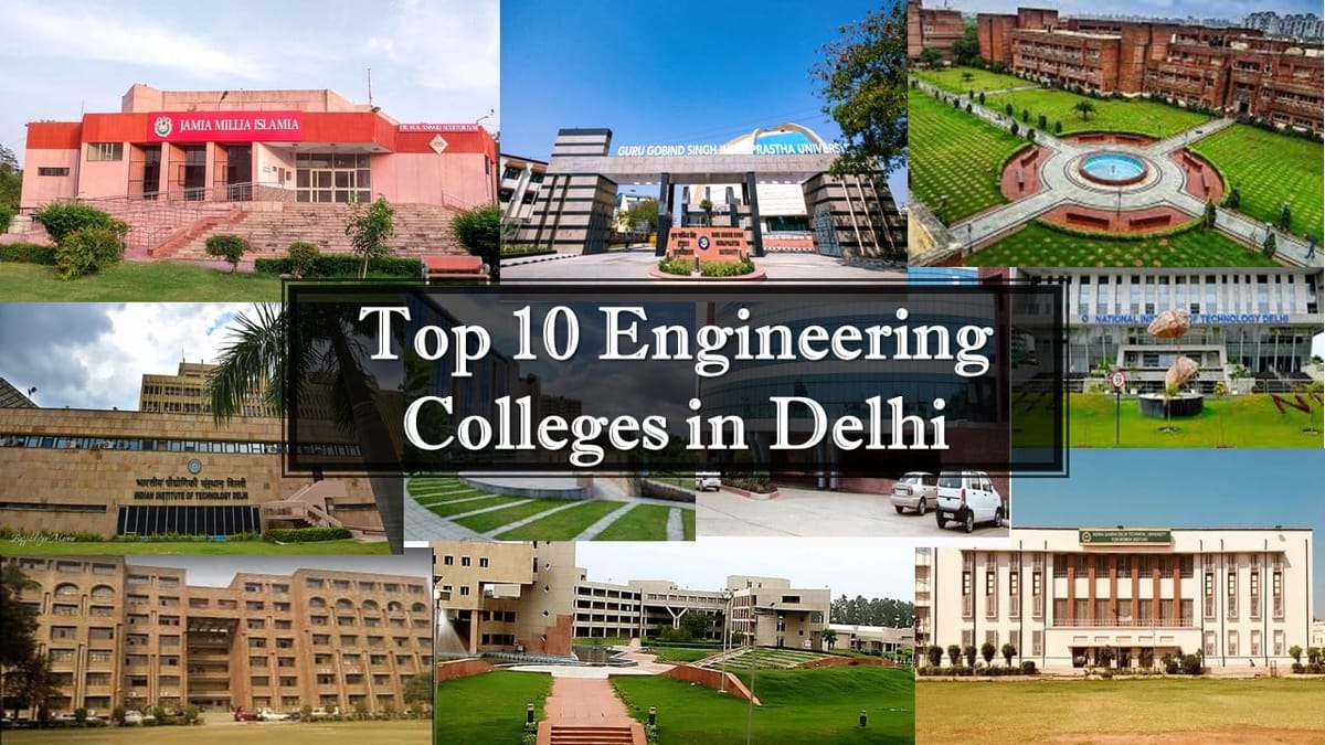 Top 10 Engineering Colleges in Delhi: List of Best 10 Engineering ...