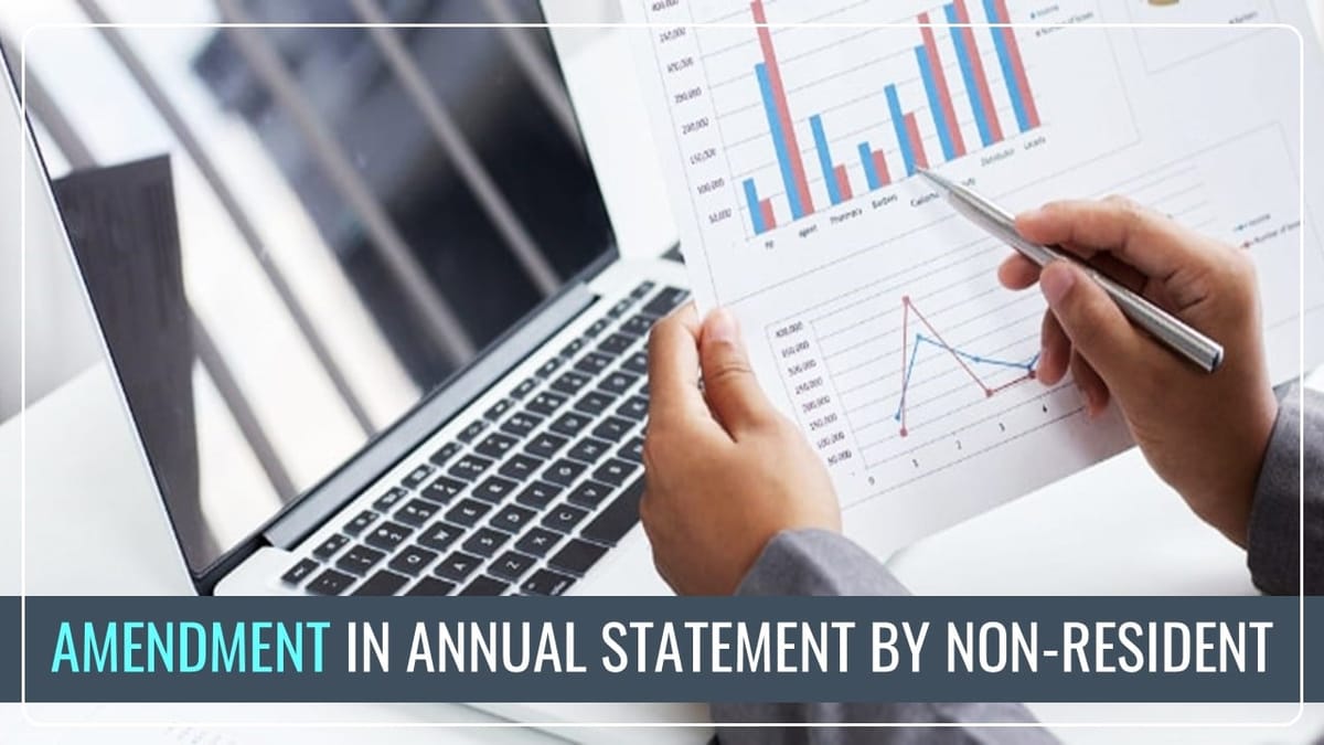 CBDT amends Annual Statement by Non-Resident having Liaison Office ...