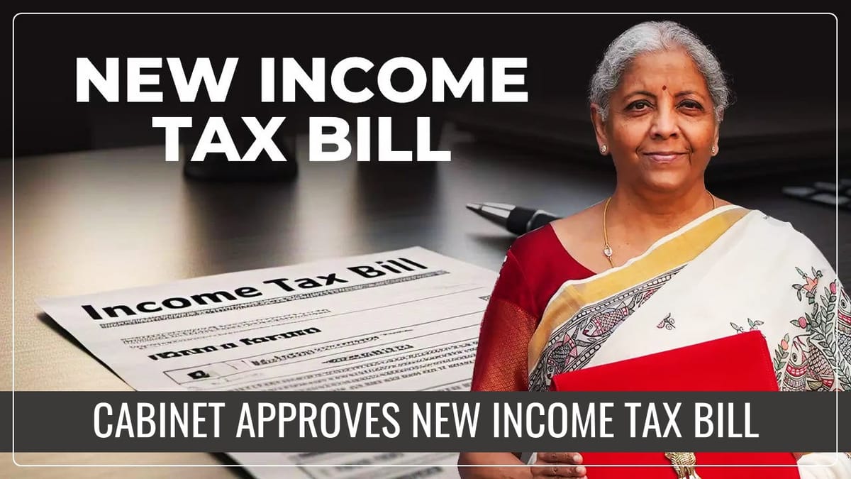 Union Cabinet Clears New Income Tax Bill