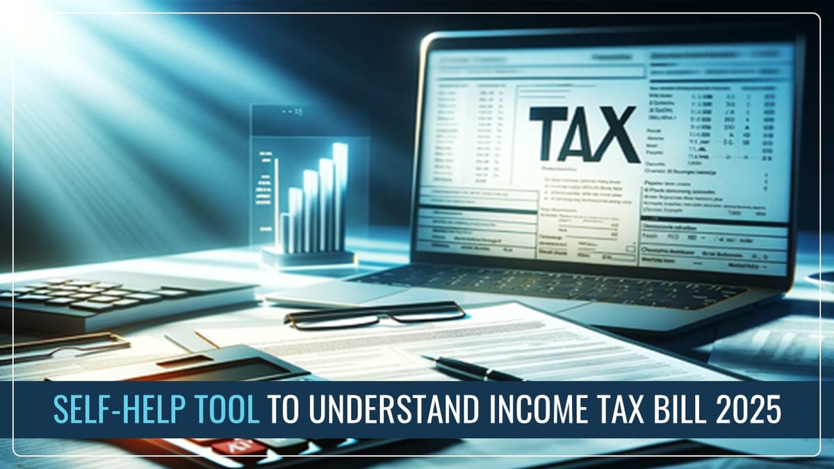 CBDT launches Self-help Tool to understand Income Tax Bill 2025; Know ...