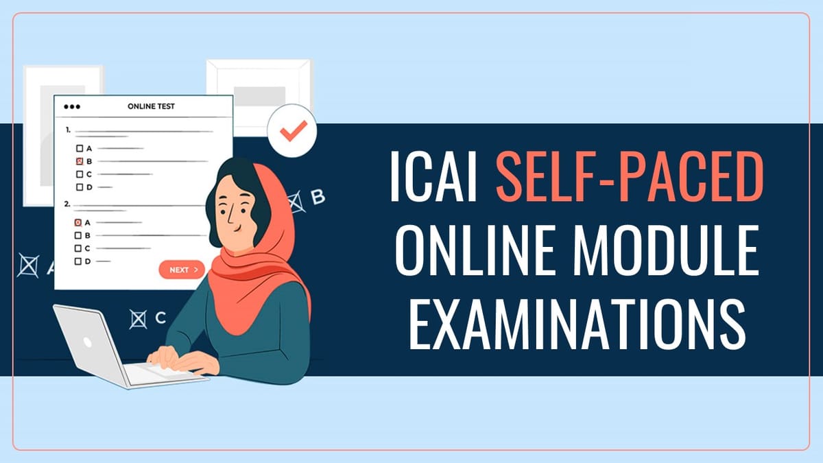 ICAI invites Experts for Contributions to Self-Paced Online Module Exam ...