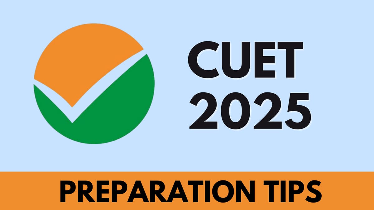 CUET Preparation Tips 2025: A Complete Guide for Candidates
