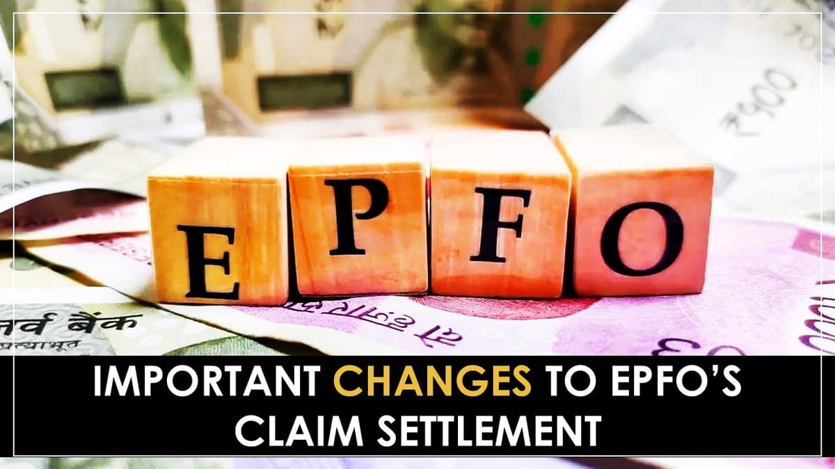 EPFO: Important Changes to Claim Settlement You Should Be Aware of for FY26