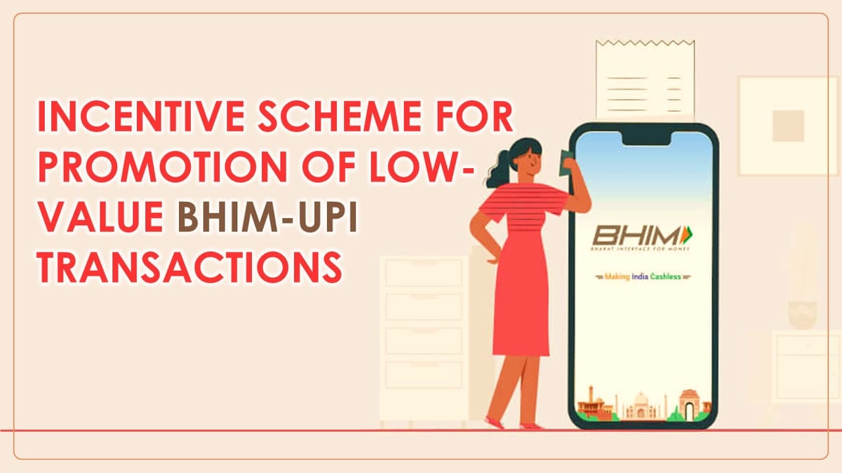 Cabinet approves Incentive Scheme for Promotion of low-value BHIM-UPI ...