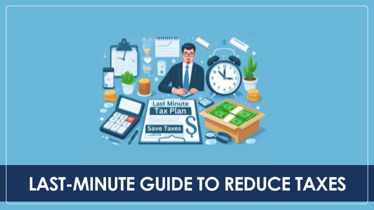 Save More on Taxes: Last Minute Essential Moves to Make Before March 31 ...