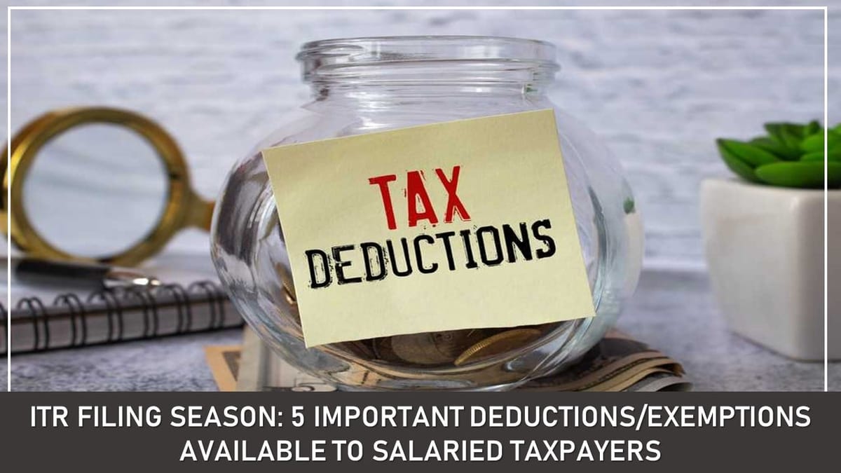 ITR Filing Season: 5 Important Deductions/Exemptions Available to ...