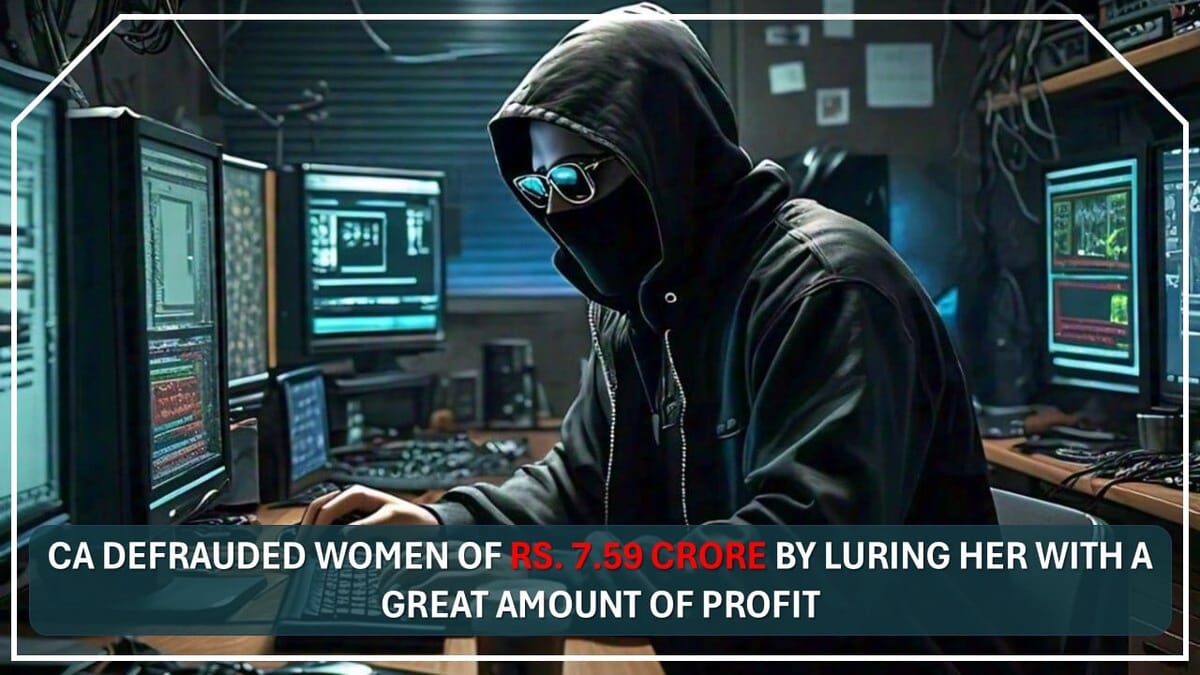 CA Arrested for Cheating a Woman of Rs. 7.59 Crore by Convincing Her to ...