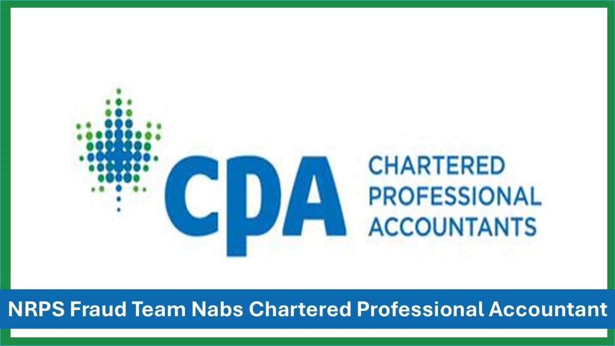 Chartered Professional Accountant Taken Into Custody by NRPS Fraud Unit