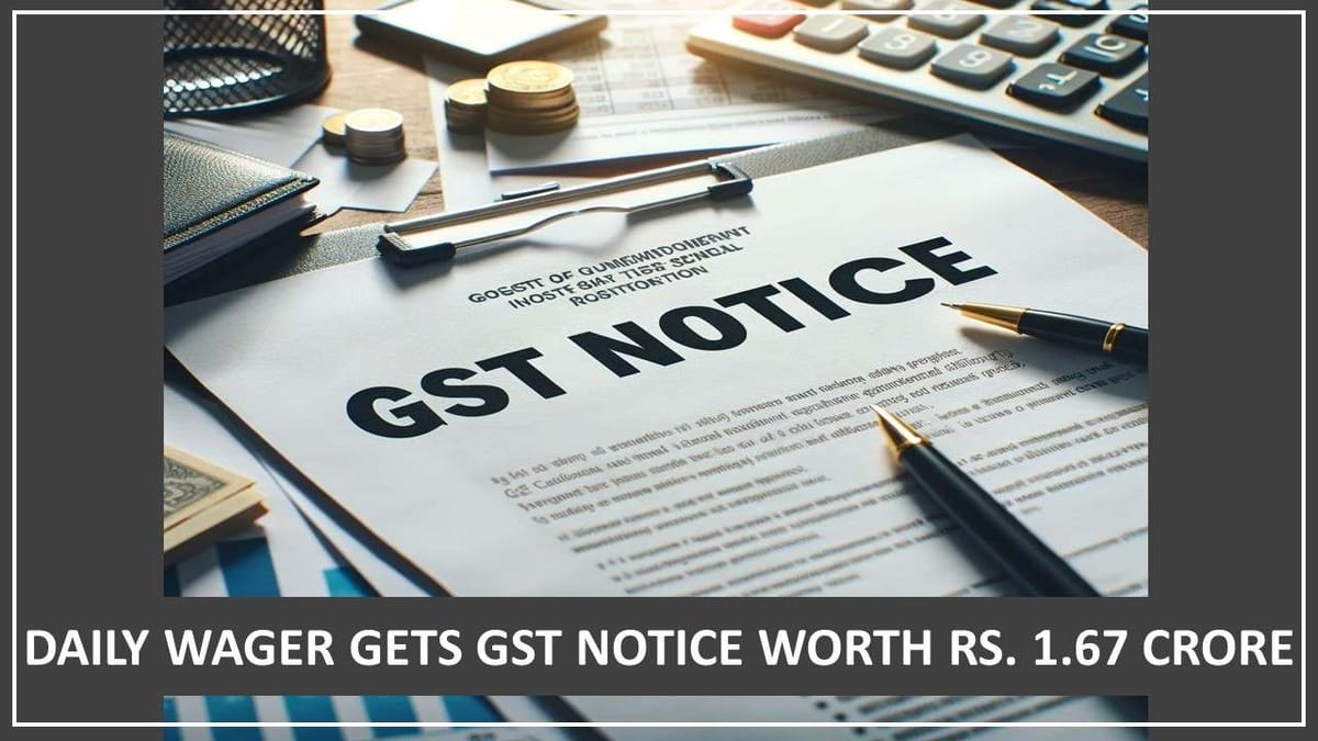 Daily Wager Gets GST Notice Worth Rs. 1.67 Crore in Tamil Nadu