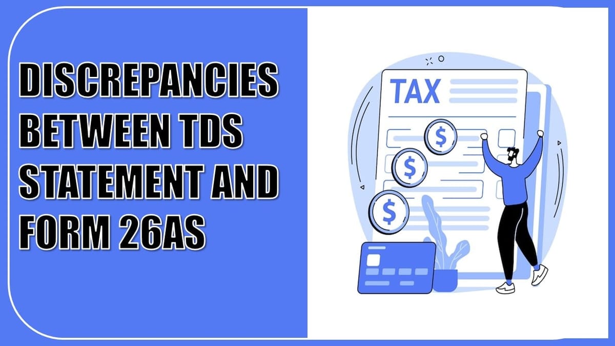 Resolving Discrepancies Between TDS Statement and Form 26AS