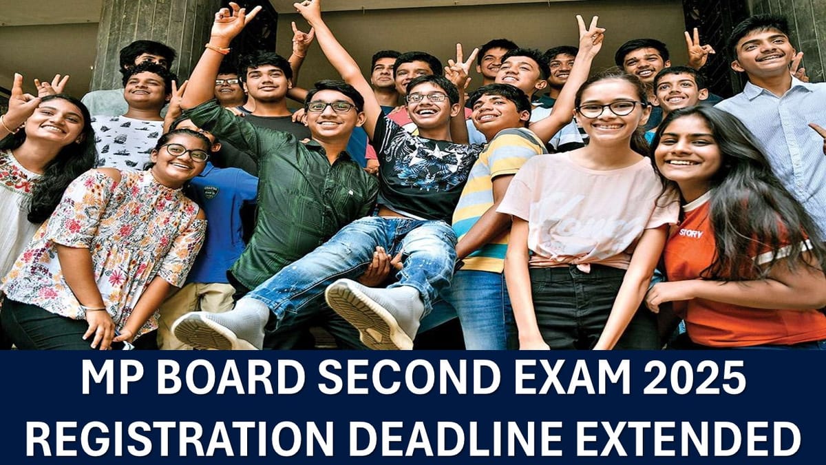 MP Board Class 10th and 12th 2025: Application Deadline Extended for ...
