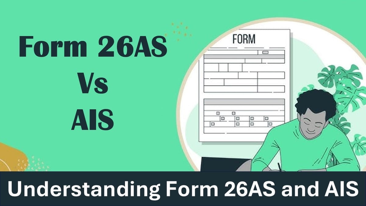 Understanding Form 26AS and Annual Information Statement (AIS)