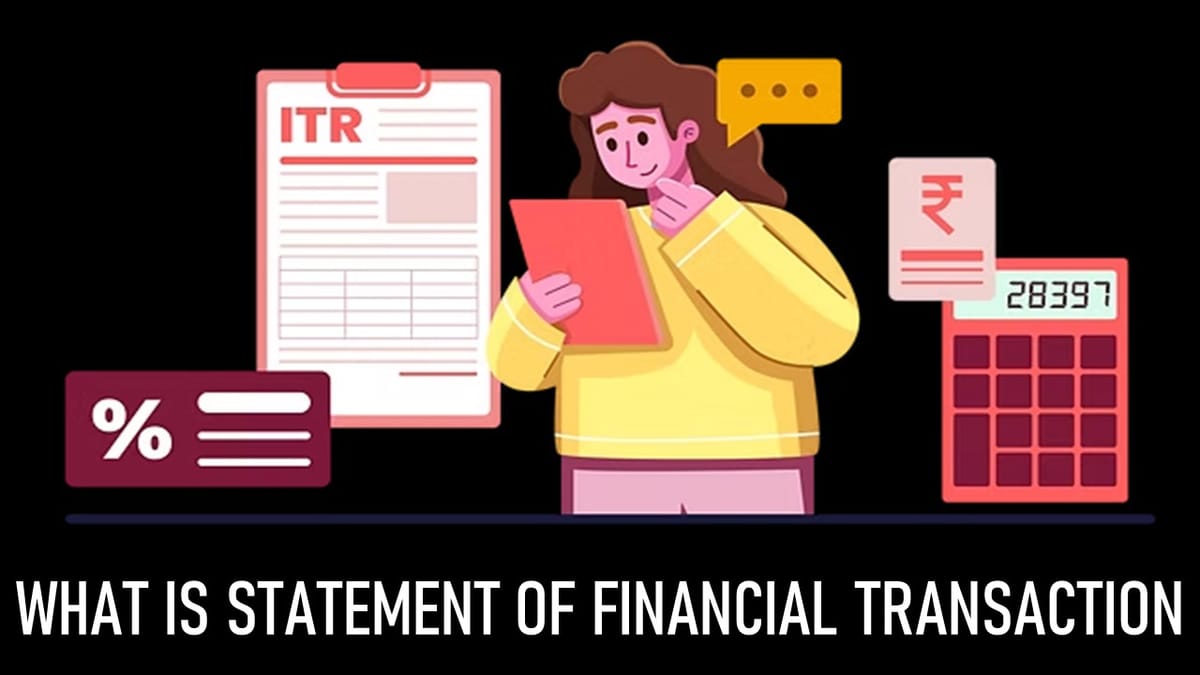 SFT Filing Due Date: Know the Penalties for Non-filing of SFT