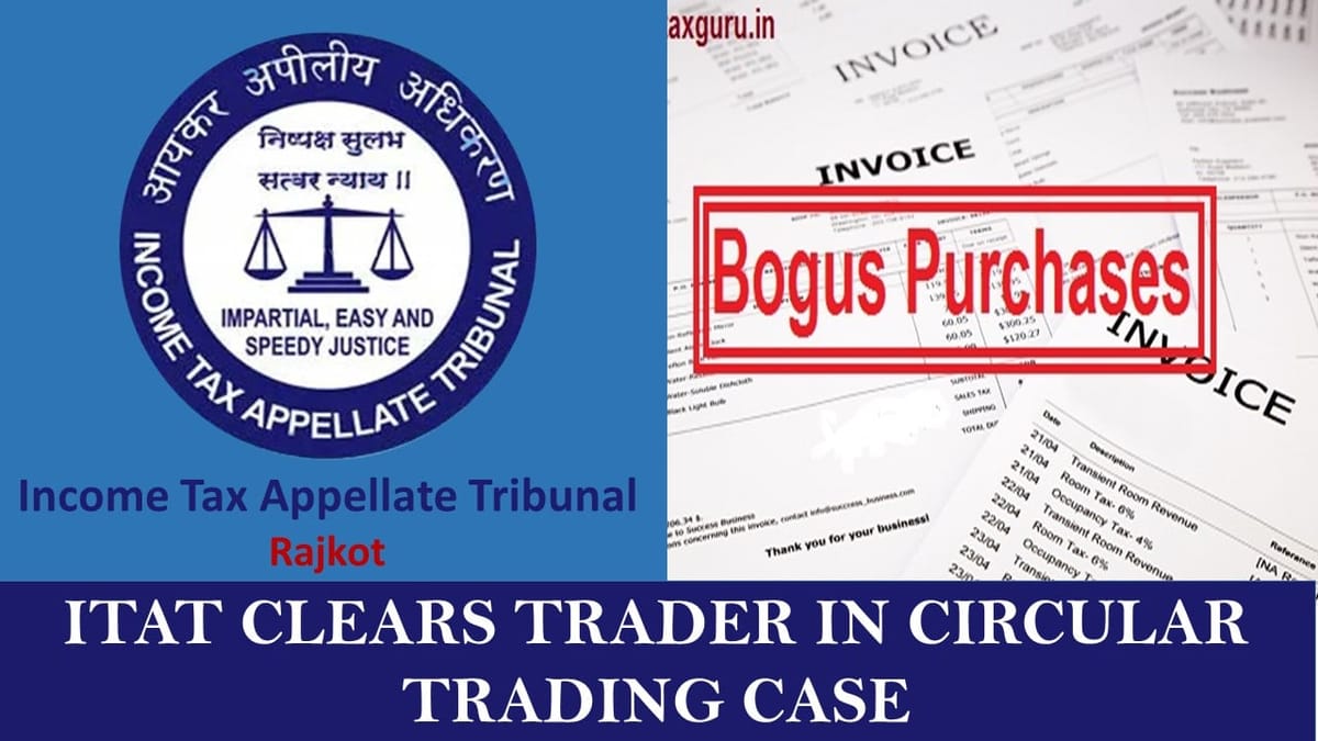 ITAT Clears Salt Trader in Rs. 5.44 Cr Circular Trading Dispute ...