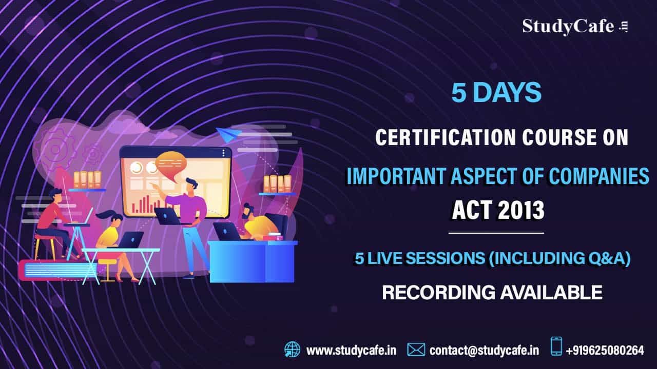 Certificate Course On Important Aspect Of Companies Act 2013 Certificate Course On Important Aspect Of Companies Act 2013